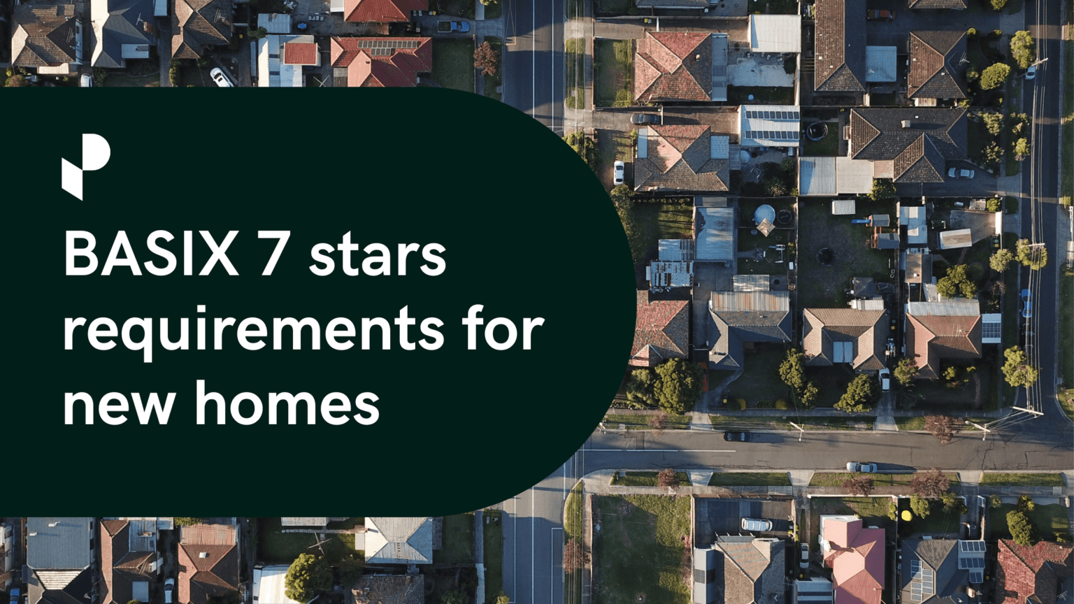 Navigating the NSW BASIX 7 star requirements for new homes